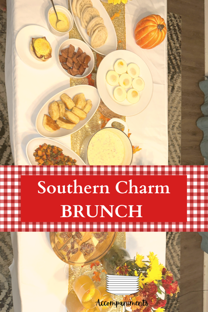 Southern Charm Brunch: A Feast for the Senses! - Accompaniments ...
